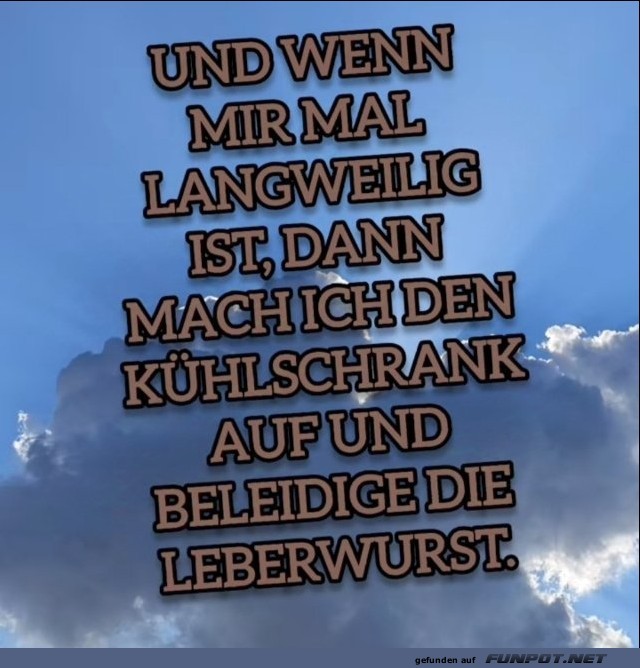 lustiger Spruch: 'Langweilig'